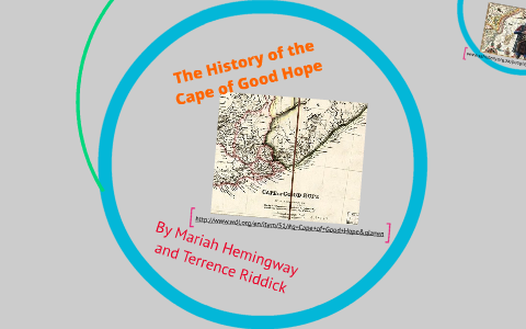 The History of the Cape of Good Hope by Terrence Riddick on Prezi
