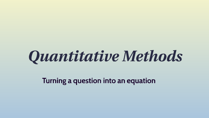 Quantitative Methods Module Overview by Elizabeth Liddle on Prezi