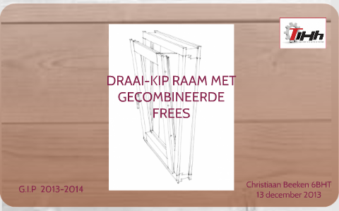 Draai-kip raam met gecombineerde frees by Christiaan Beeken on Prezi