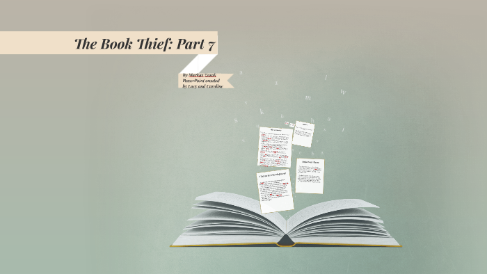 The Book Thief: Part 7 by Caroline Enright on Prezi