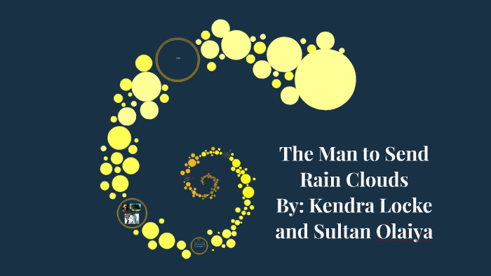 The Man to Send Rain Clouds by Sultan Olaiya on Prezi