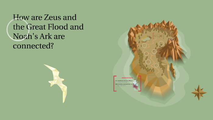 Zeus and the Great Flood and Noah's Arc are connected in man by ...