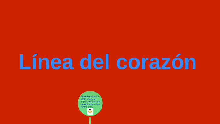línea del corazon by Jose Raul Hurtado Rojas on Prezi