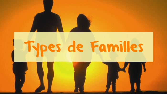 Types de familles by Genoveva Figueira on Prezi