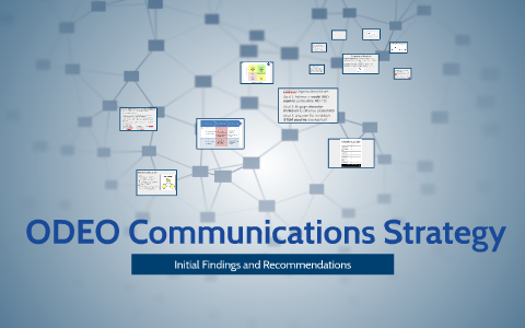 ODEO Communications Strategy FINAL by Patrizio Pescatore on Prezi
