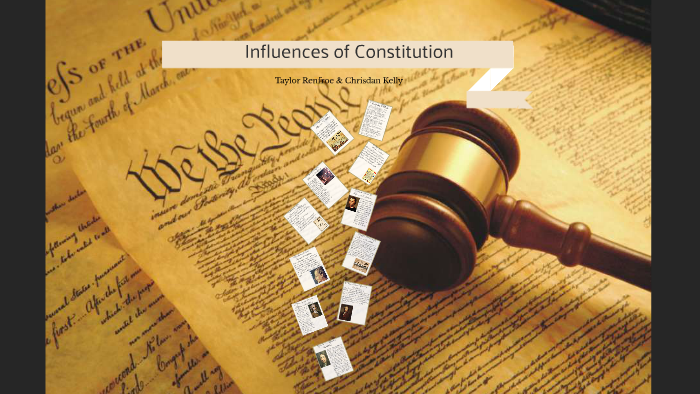 Influences of Constitution by Taylor Renfroe on Prezi