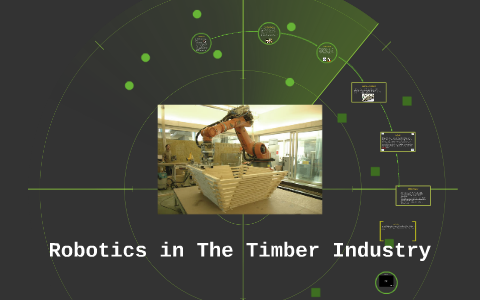 Robotics in The Timber Industry by chris b on Prezi