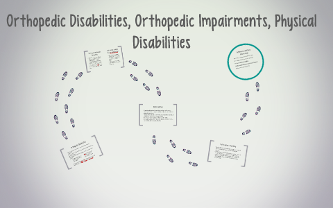 Orthopedic Impairments by on Prezi