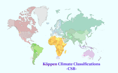Koppen Climate Classifications - Csb by Dharshini Suresh on Prezi