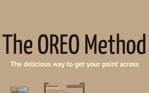 The OREO Method by Lindsey Flowers on Prezi