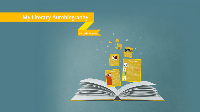 My Literacy Autobiography by Victoria Manna on Prezi