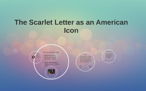 The Scarlet Letter as an American Icon by Rachel Richter on Prezi