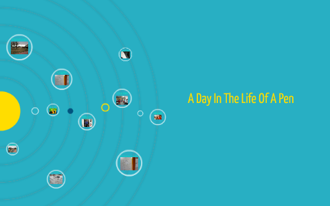 A Day In The Life Of A Pen by hannah peterson on Prezi