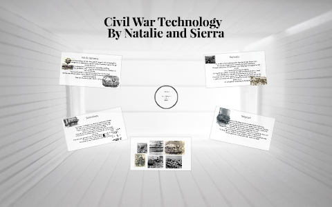 Civil War Technology by Natalie MyUncle on Prezi