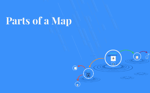 Parts of a Map by Maddy K. on Prezi