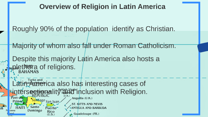 Overview of Religion in Latin America by Maahi Chowdhury on Prezi