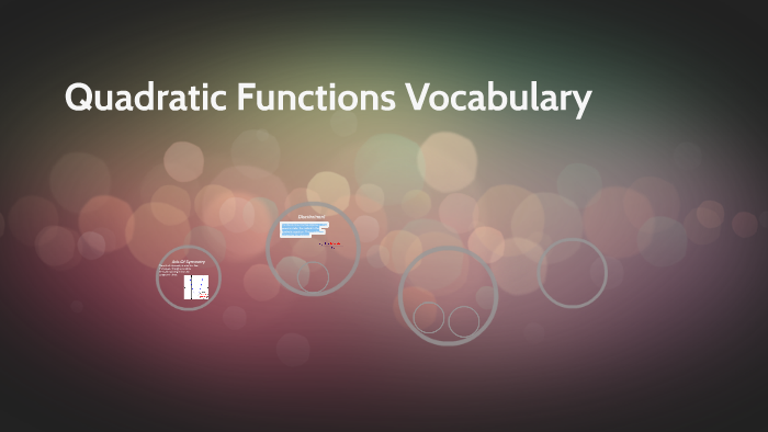 Quadratic Functions Vocabulary by kat obrien on Prezi