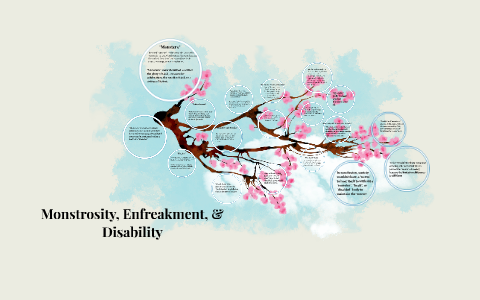 Monstrosity, Enfreakment, & Disability by rachel noworolnik on Prezi