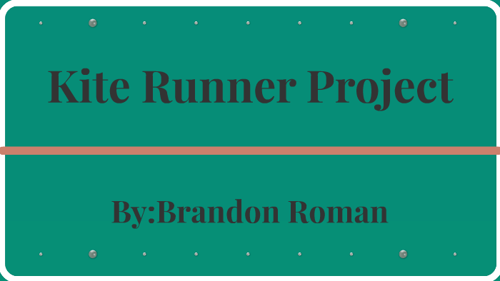 Kite Runner Project by Brandon Roman on Prezi