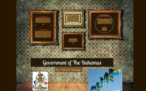 Government of The Bahamas by Tamsin Nottage on Prezi