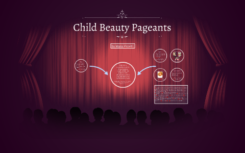 Child Beauty Pageants by maria kravets on Prezi