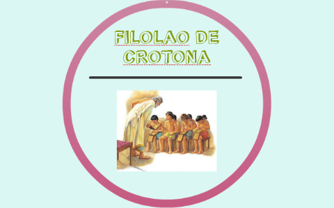 FILOLAO DE CROTONA by judit lopez on Prezi