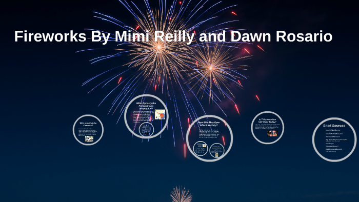 Firework Project by Mimi Reilly on Prezi