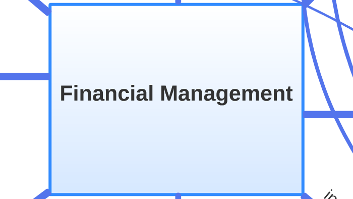 Financial Management Concept Map by Jaydon Freeman on Prezi