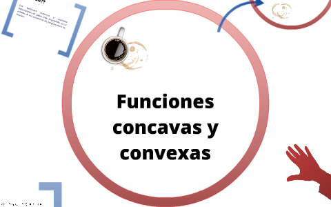 Funciones Concavas y Convexas by Jorge Garcia on Prezi