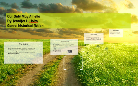 Our Only May Amelia by megan janssens on Prezi