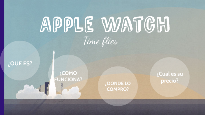 Apple watch by PAOLA MONSERRAT GALINDO on Prezi