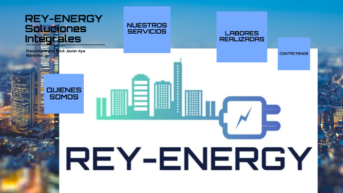REY-ENERGY -SOLUCIONES INTEGRALES by Rey - Energy S.A.S on Prezi