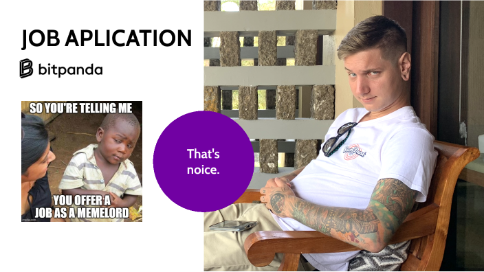 Job Application Meme Lord by Bernhard Wittholm on Prezi