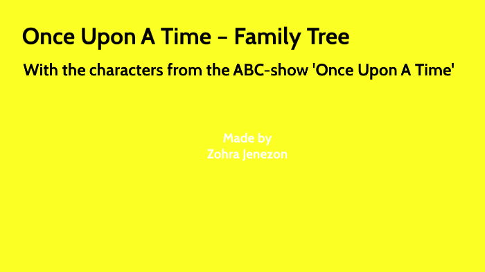Once Upon A Time – Family Tree by on Prezi