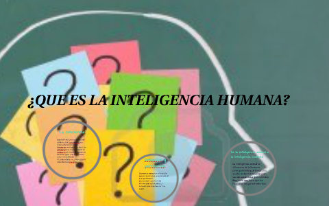 ¿QUE ES LA INTELIGENCIA HUMANA? by Luis Otal on Prezi