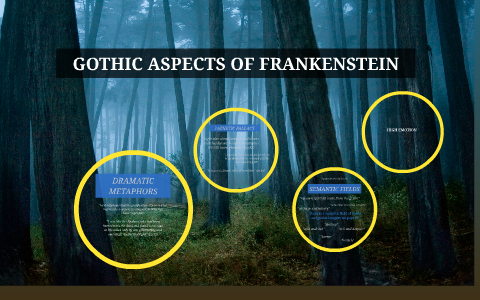 GOTHIC ASPECTS OF FRANKENSTEIN by Ellie Cruse on Prezi