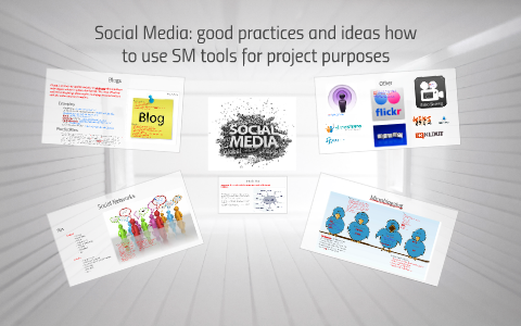 Social Media: good practices and ideas how to use SM tools for project ...