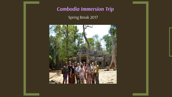 Cambodia Immersion trip by Amanda Ahrens on Prezi