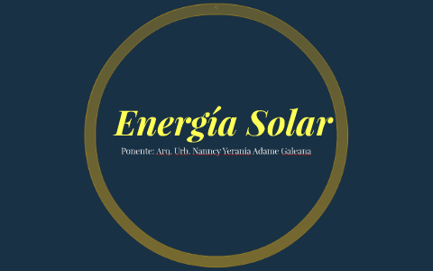 Energia Solar by Nancy Adame on Prezi