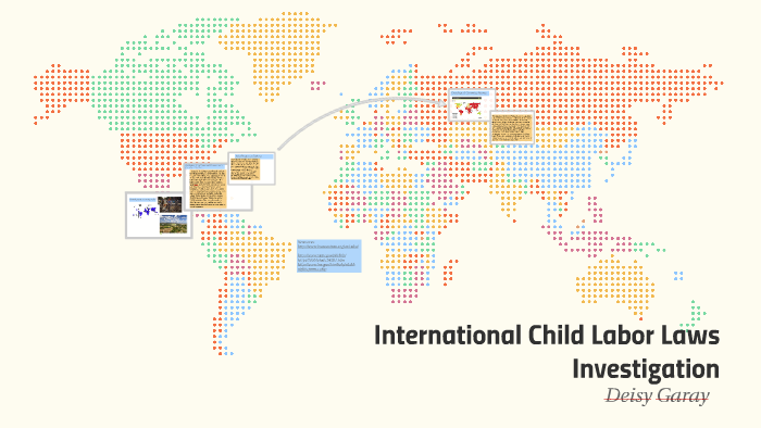 International Child Labor Laws Investigation by Daisy G on Prezi