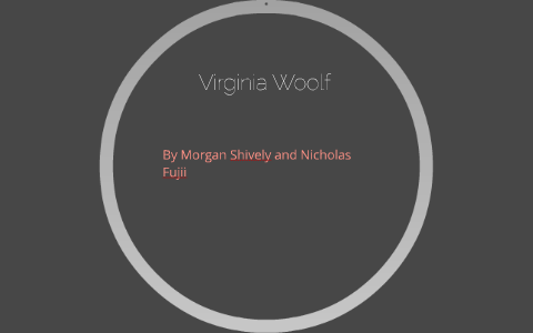 Virginia Woolf by Morgan Shively on Prezi