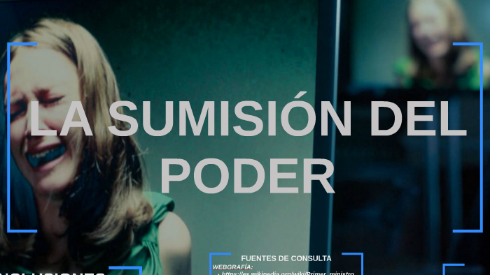 LA SUMISIÓN DEL PODER by Katerine Tunjo on Prezi