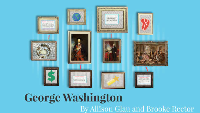 George Washington by Brooke Rector on Prezi