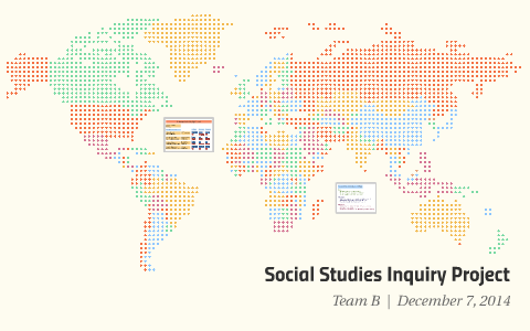 Social Studies Inquiry Project FINAL by AJ Schiera on Prezi