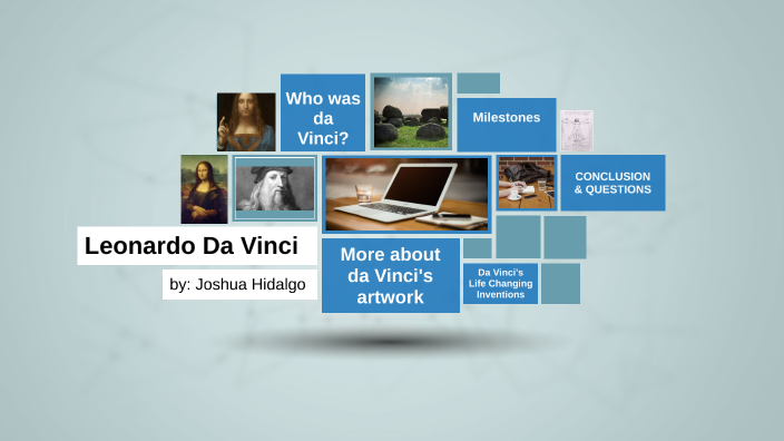 Leonardo Da Vinci by joshua hidalgo on Prezi