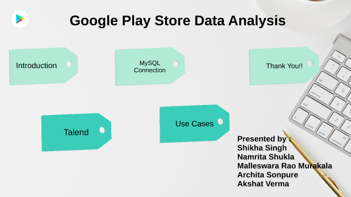 Google Play Store Data Analysis by Akshat Verma on Prezi
