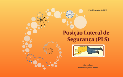 Posição Lateral de Segurança (PLS) by Vanessa Santos on Prezi