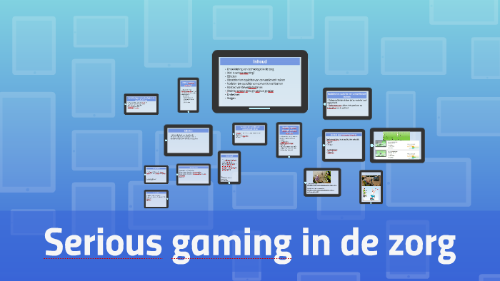 Gaming in de zorg by Annet Steinhauzer on Prezi