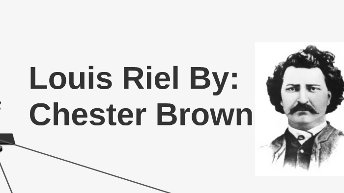 Louis Riel Character analysis by Anthony Mital on Prezi