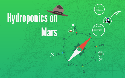 Hydroponics on Mars by terry huggins on Prezi